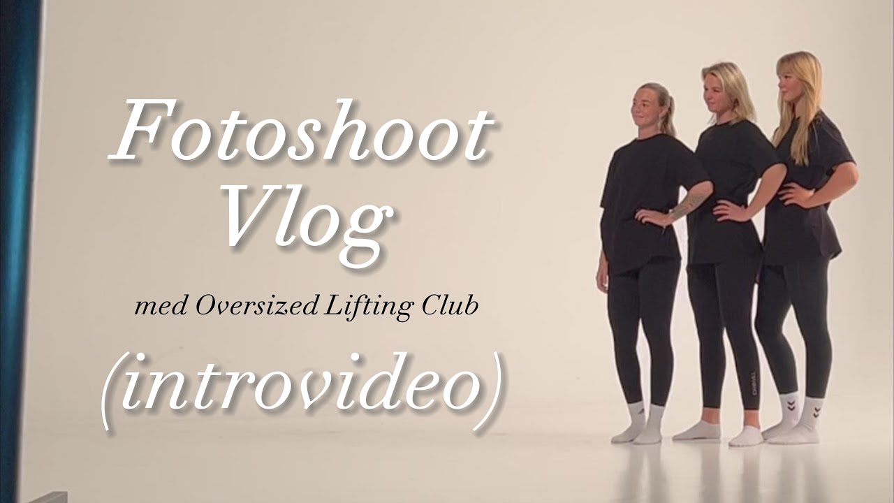 VLOG: Fotoshoot vlog med Oversized Lifting Club - YouTube