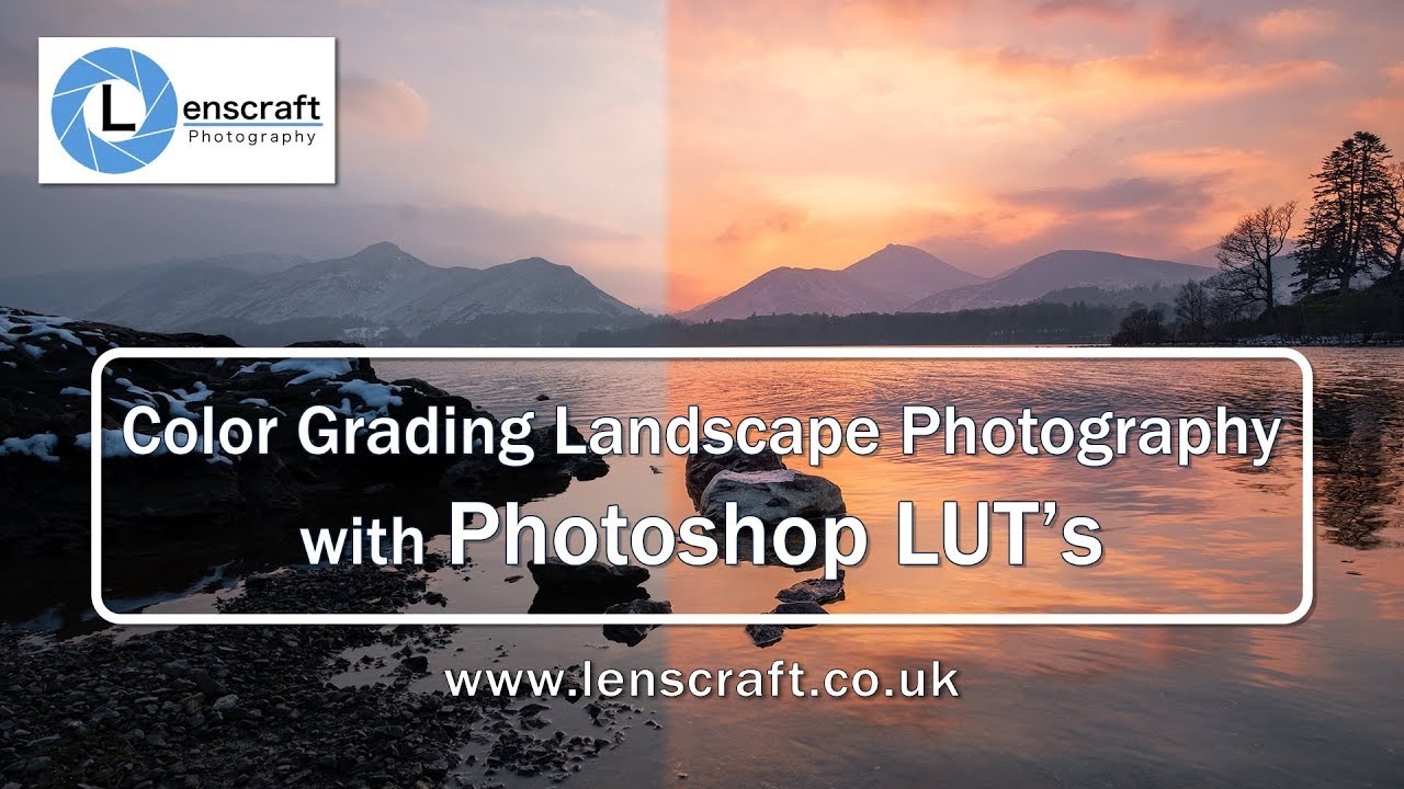 Color Grading Landscape Photography with Photoshop LUTs - YouTube