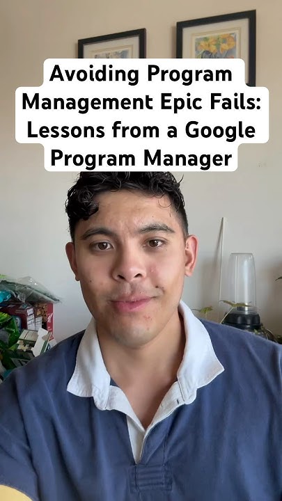 Avoiding Program Management Epic Fails: Lessons from a Google Program Manager - YouTube