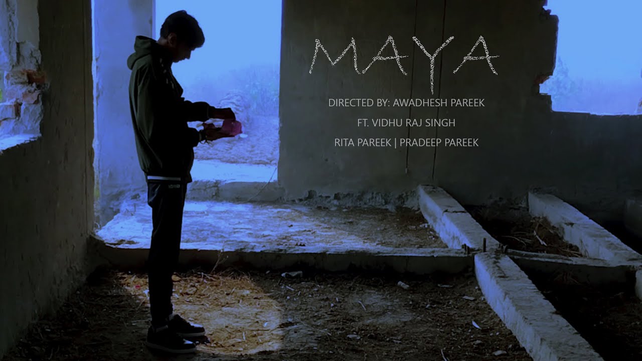 MAYA - A Short Poetic Film | Ft. Vidhu Raj Singh | Directed By Awadhesh ...