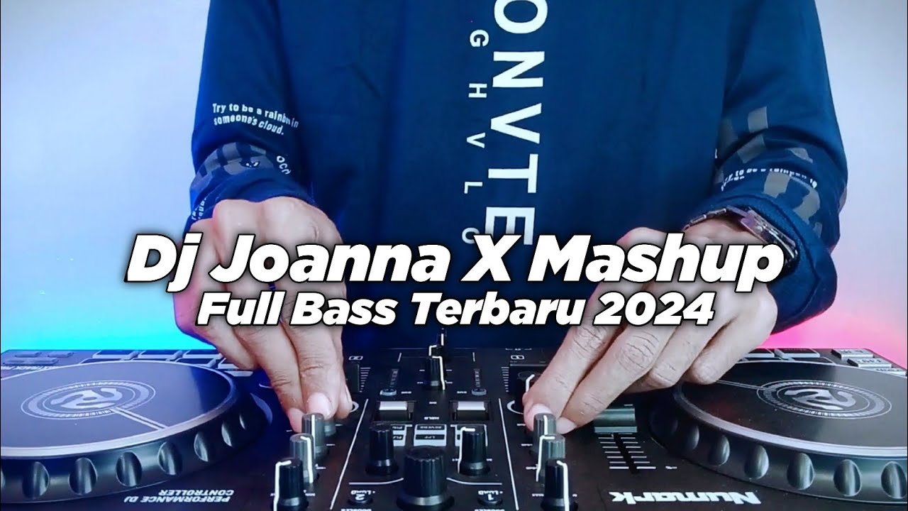 Dj Joanna X Mashup Kane Viral Tiktok Full Bass Terbaru Youtube