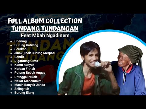 Full Album Collection Tundang Tundangan Feat Mbah Ngadinem || Vol.1