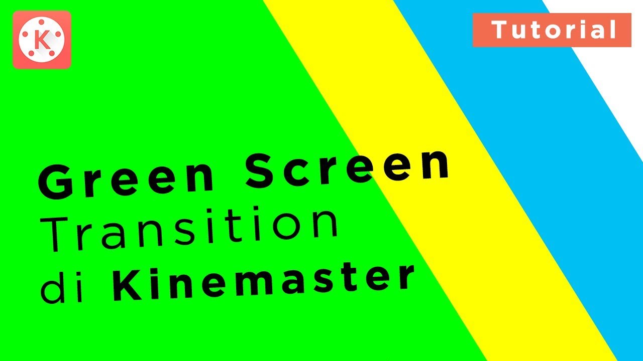 Cara Menambahkan Effect Transisi Green Screen di Kinemaster | Tutorial - YouTube