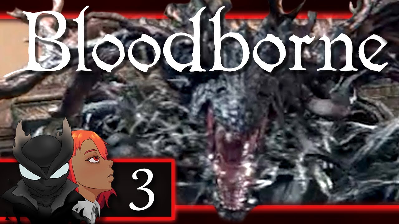 Bloodborne || #3 - YouTube
