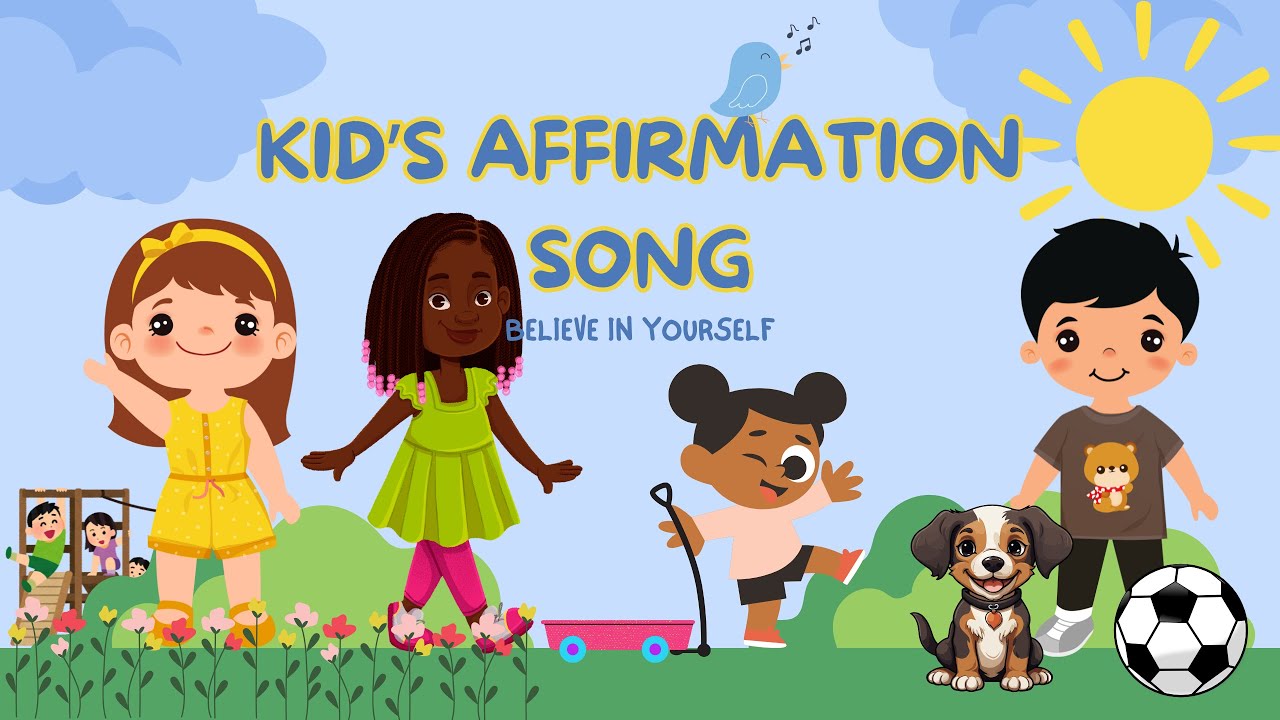 Kids Affirmation Song | Believe In Yourself - YouTube