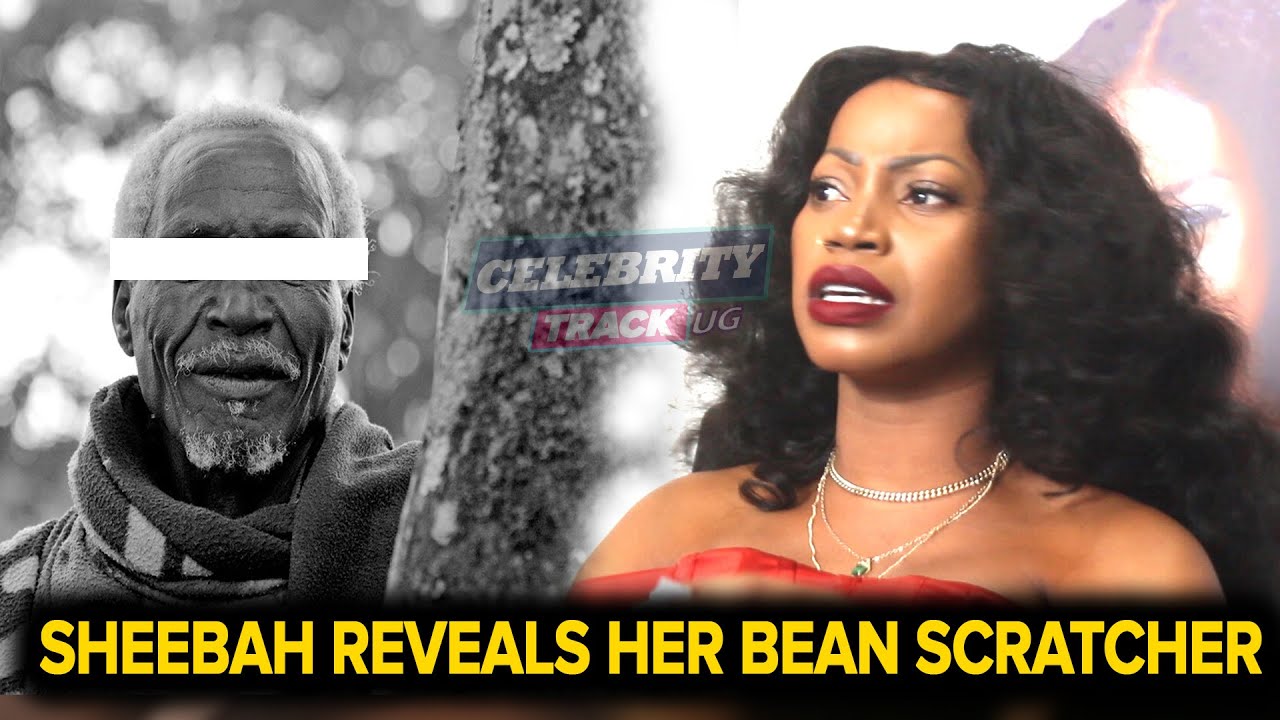 SHEEBAH FINALLY REVEALS THE OLD MAN WHO SCRATCHED HER BEAN ...