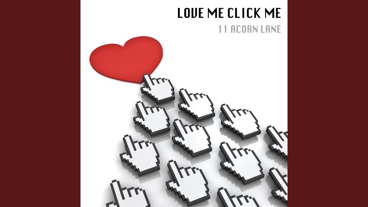 Love Me Click Me - YouTube