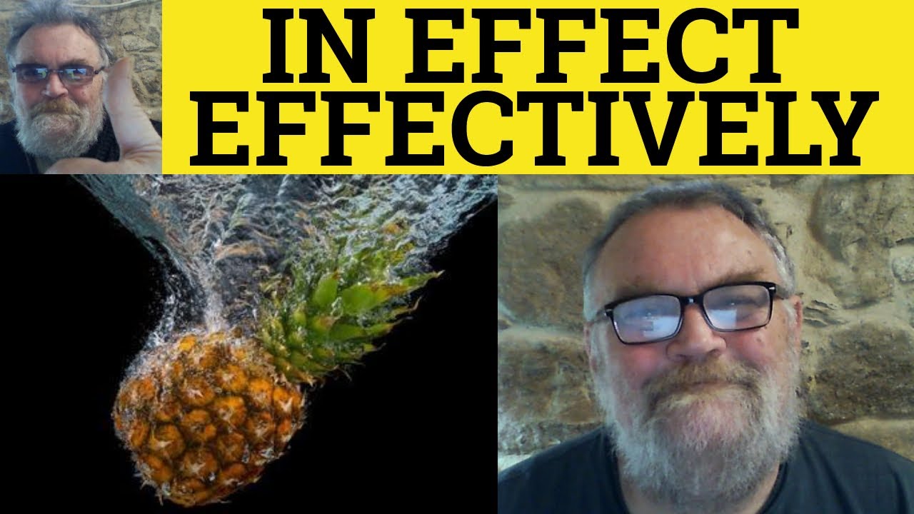🔵 Effectively Meaning - In Effect Defined - Effectively Examples ...