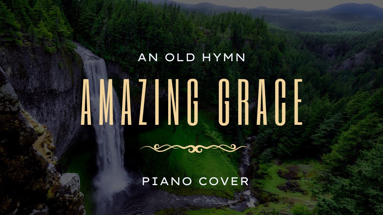 AMAZING GRACE || AN OLD HYMN || PIANO COVER || A.R.GEORGE FREDRICK ...