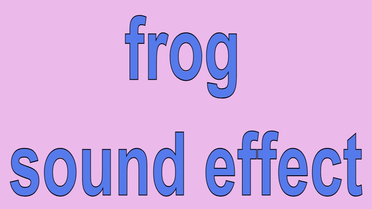 frog sound effect - YouTube