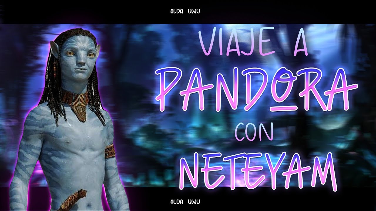 Neteyam te muestra la naturaleza de Pandora 🌿🌿 / ASMR-Roleplay - YouTube