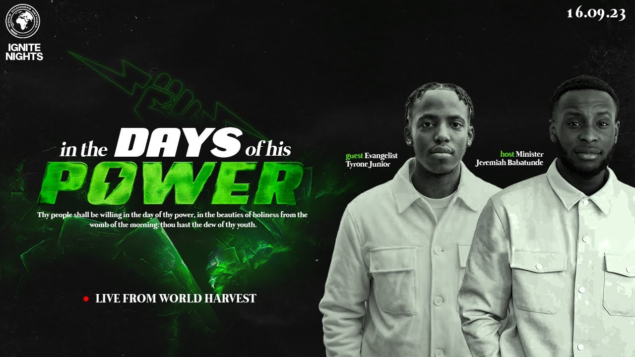 IGNITE NIGHTS: IN THE DAYS OF HIS POWER WITH JEREMIAH BABATUNDE AND ...