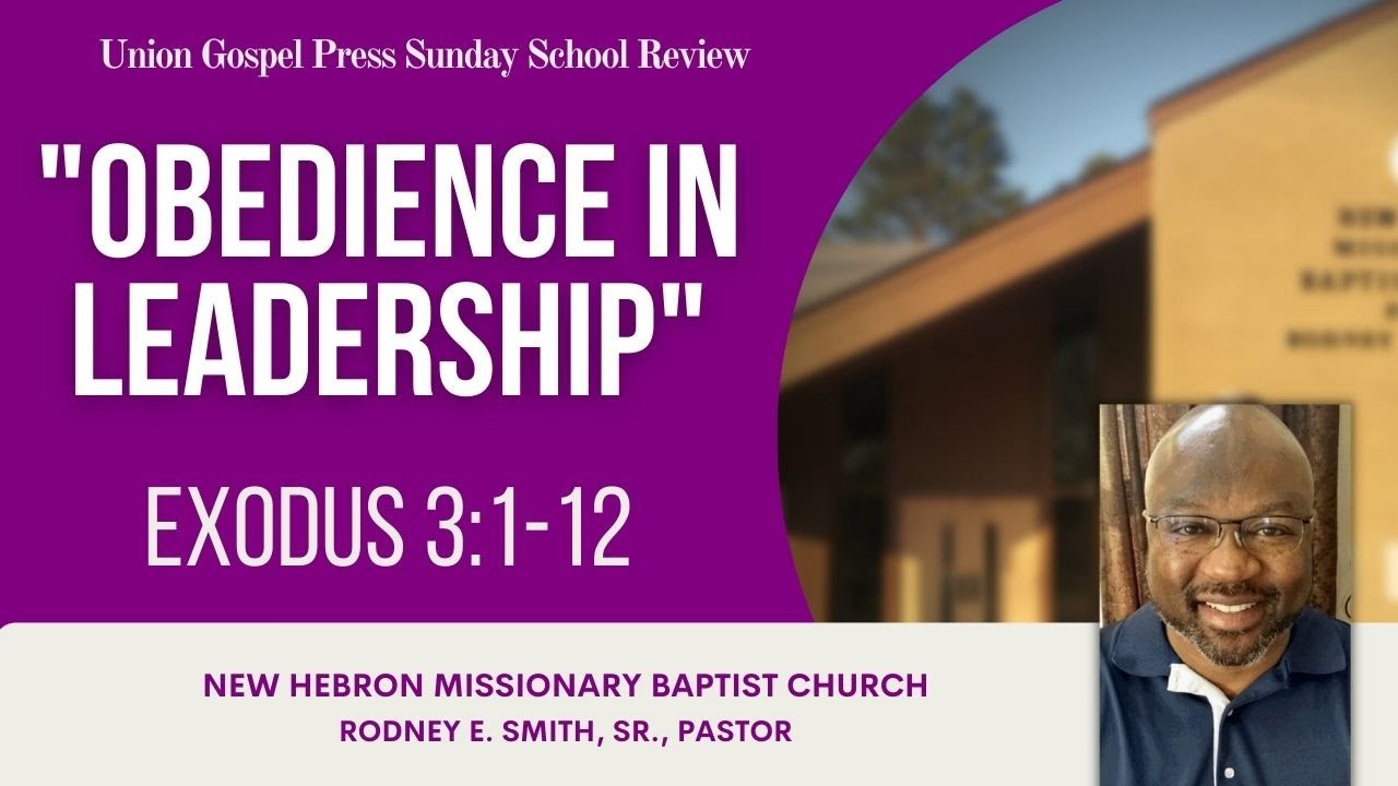 Obedience In Leadership Ex 3 1 12 Union Gospel Press Sunday obedience-in-leadership-ex-3-1-12-union-gospel-press-sunday