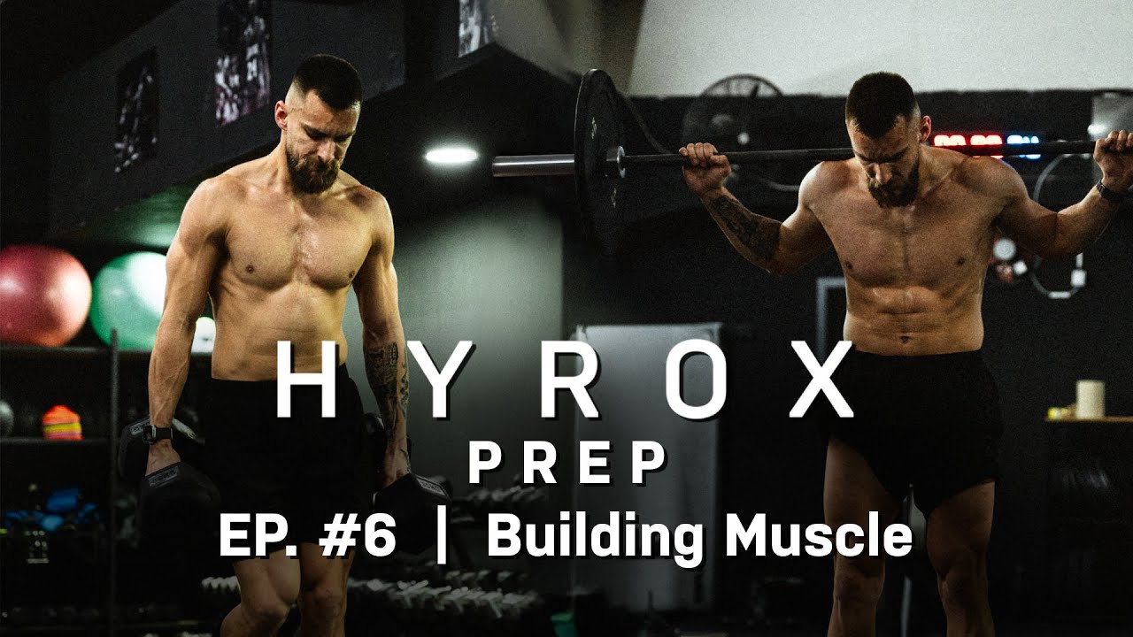 Build Muscle with HYROX? (The Truth!)| Prep EP. #6 - YouTube
