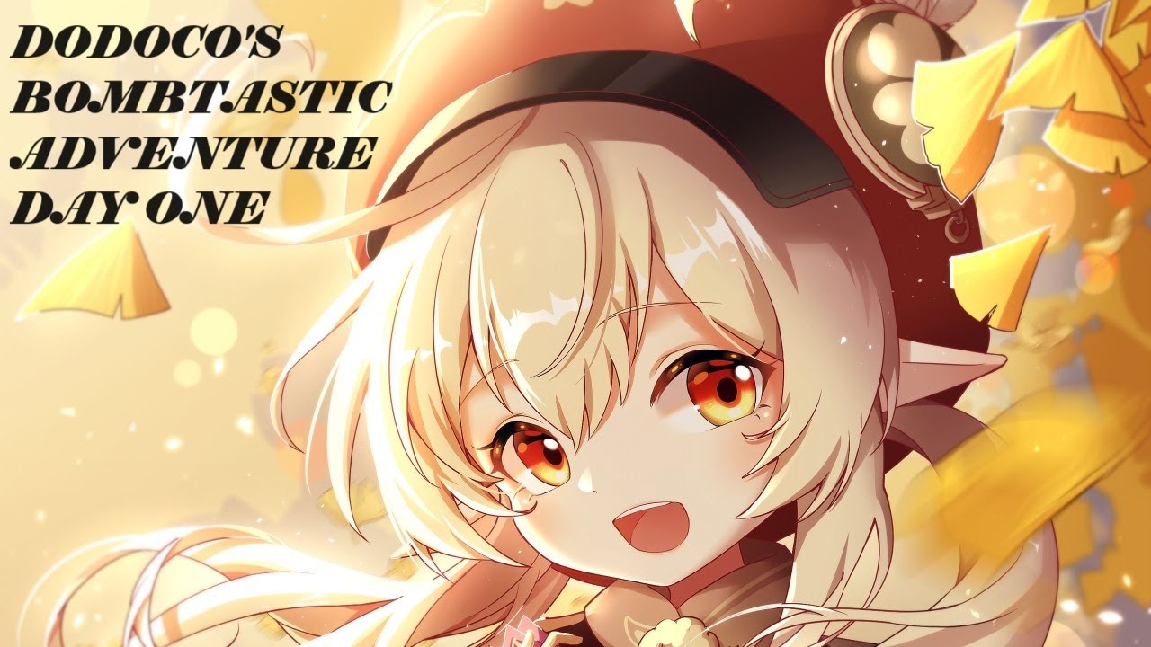 GENSHIN IMPACT~DODOCO'S BOMBTASTIC ADVENTURE~DAY 1 #genshinimpact #arpg ...