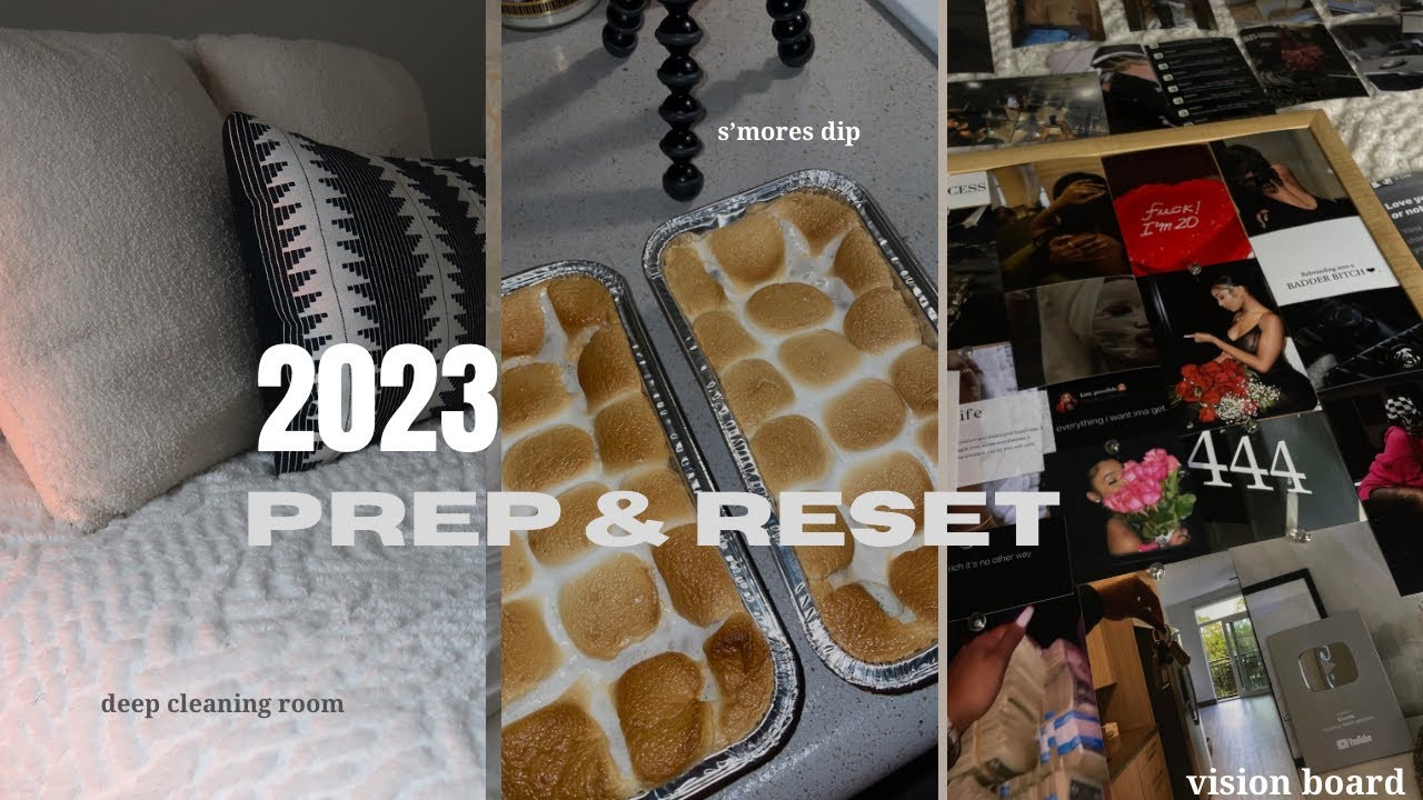 preparing for 2023 | vision board, cleaning room, making s’mores dip ...
