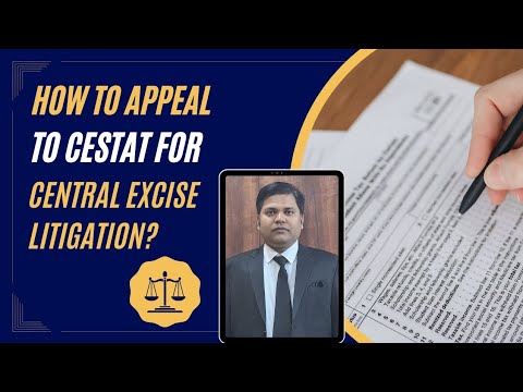How to appeal to CESTAT for Central excise Litigation? - Rahul Jha ...