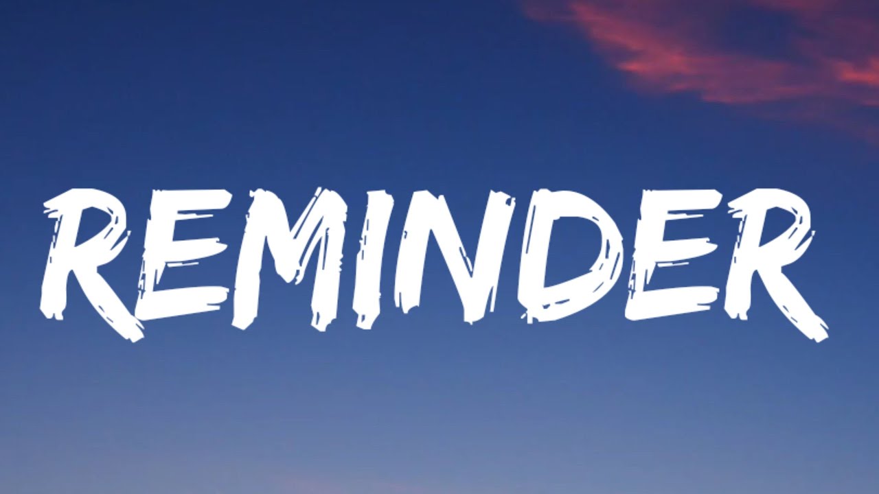 The Weeknd - Reminder (Lyrics) - YouTube