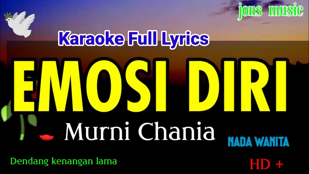 EMOSI DIRI || MURNI CHANIA || KARAOKE DANGDUT @Jonsmusic - YouTube Music