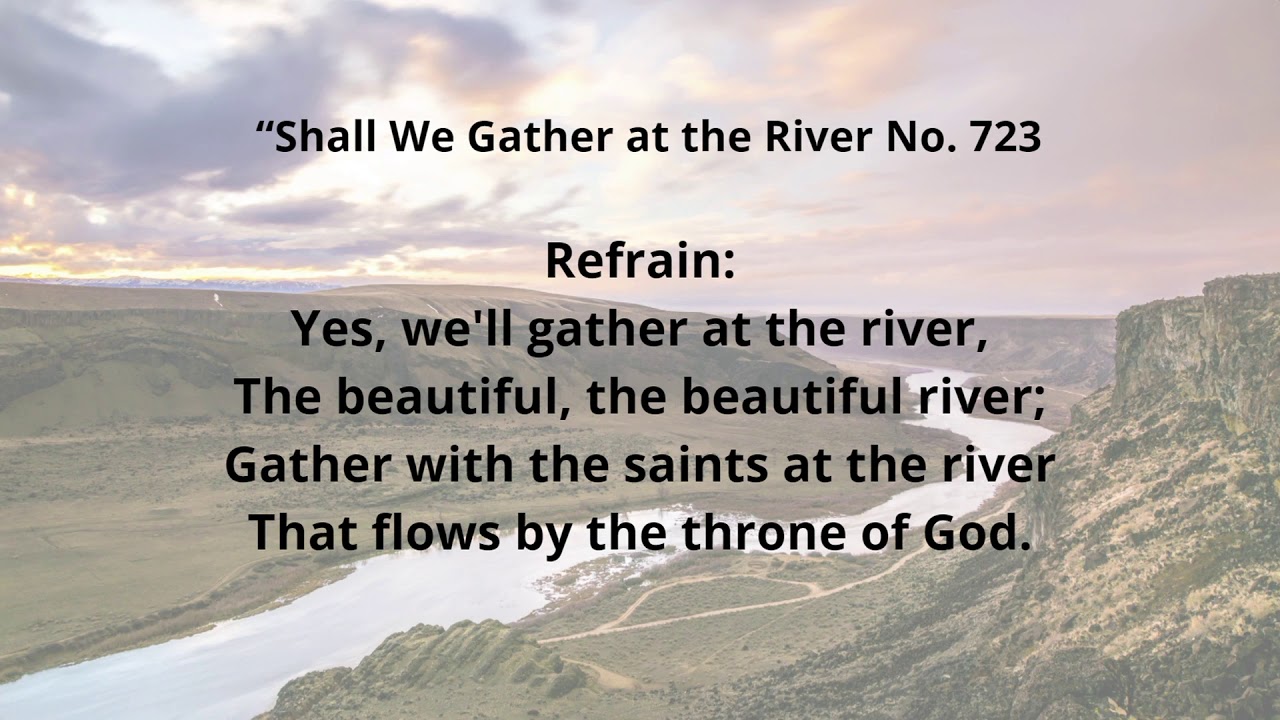“Shall We Gather at the River" Hymn - YouTube