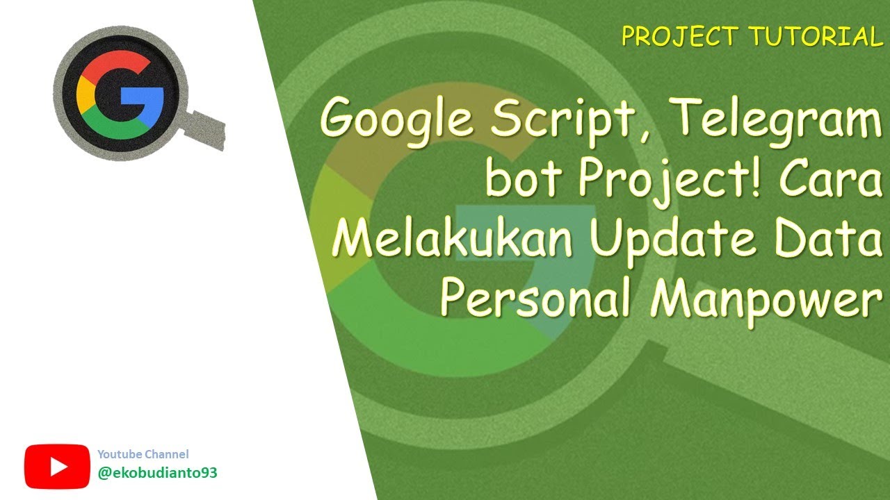 GOOGLE SCRIPT, TELEGRAM BOT PROJECT! CARA MELAKUKAN UPDATE DATA PERSONAL MANPOWER - YouTube