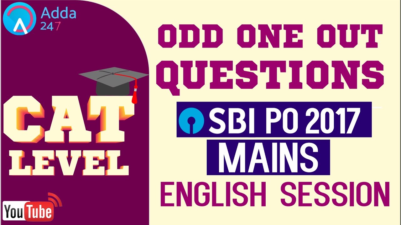 CAT Level Odd One Out Questions For SBI PO Mains English Online Coaching For SBI IBPS Bank cat-level-odd-one-out-questions-for-sbi-po-mains-english-online-coaching-for-sbi-ibps-bank
