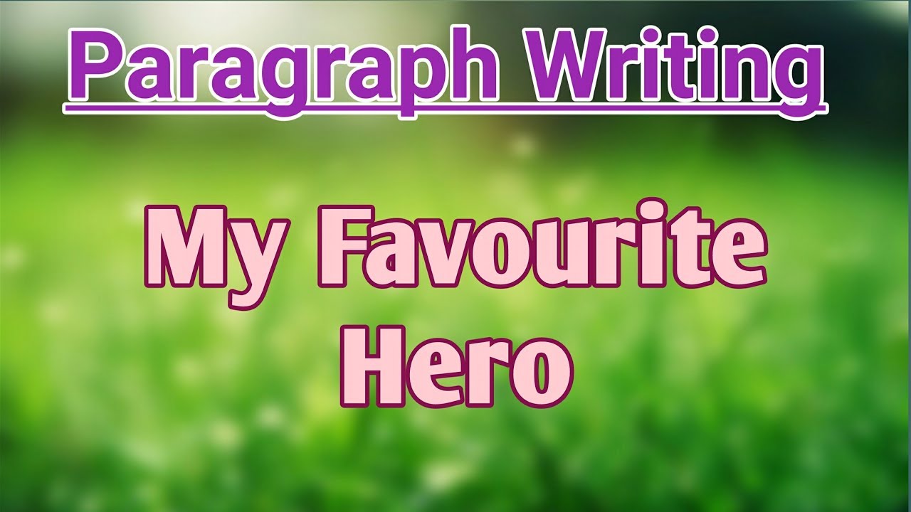 "My Favourite Hero" Paragraph in English to Bengali - YouTube