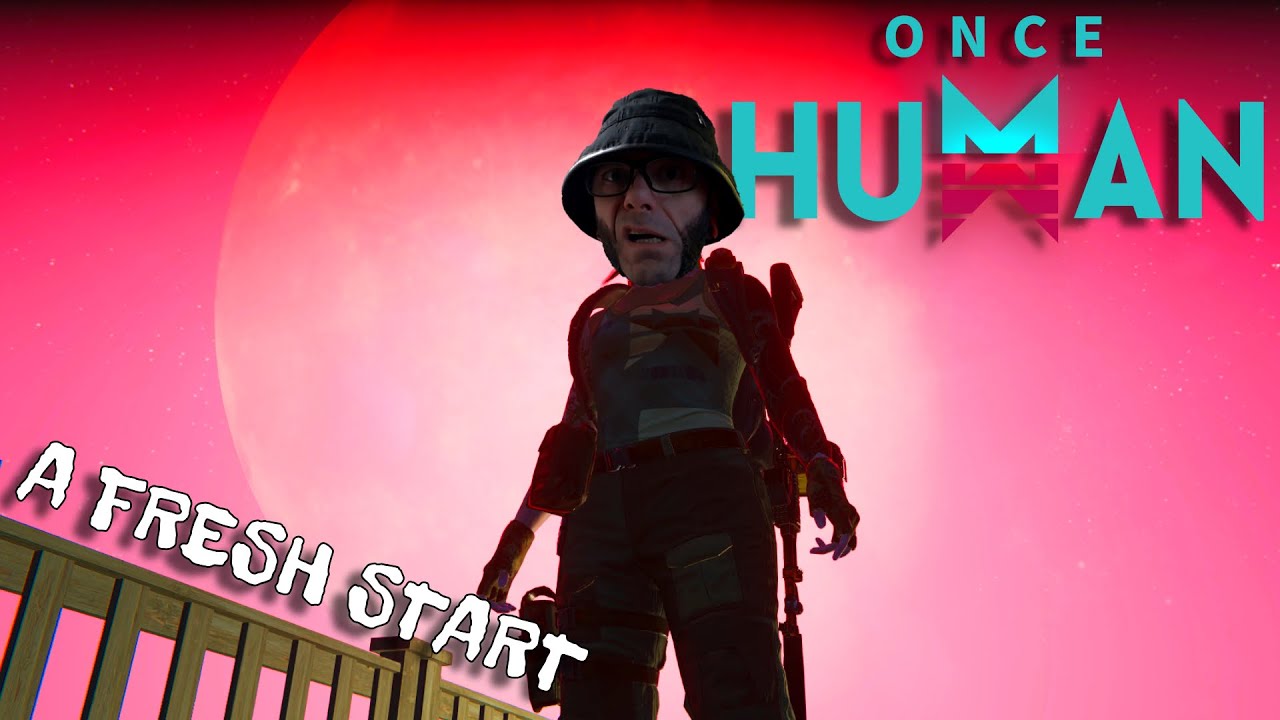 Fresh Start. Once Human - YouTube
