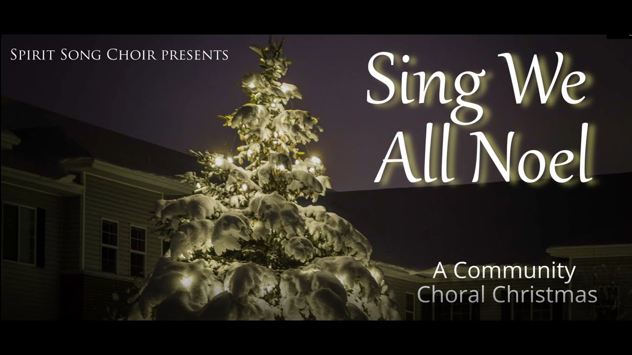 Sing We All Noel a Community Choral Christmas - YouTube