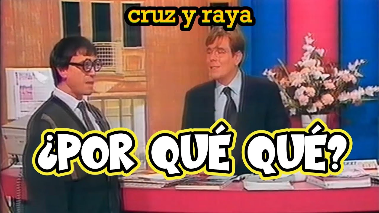 ¿Por qué, qué?🤣🤣🤣 Cruz y Raya. Bartolo en un momento de excelente humor ...