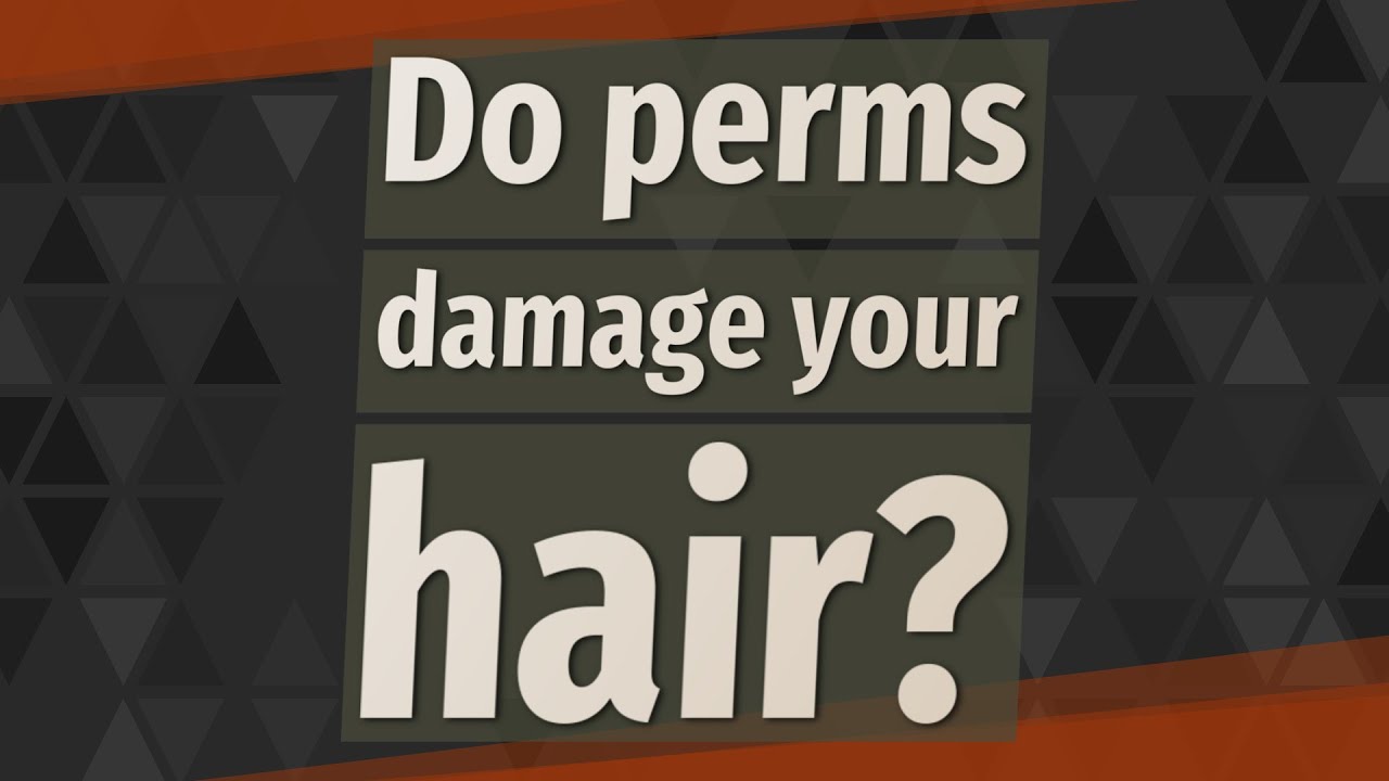 Do perms damage your hair? - YouTube