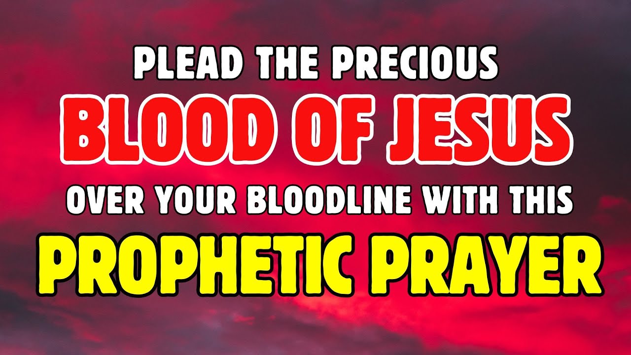 Plead the Precious Blood of Jesus over your Bloodline with this ...