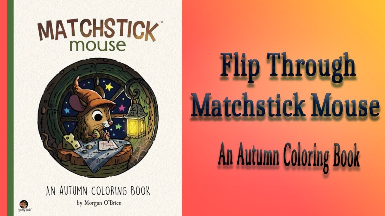 MATCHSTICK MOUSE || An Autumn Coloring Book || Flip Through || ArtX # ...