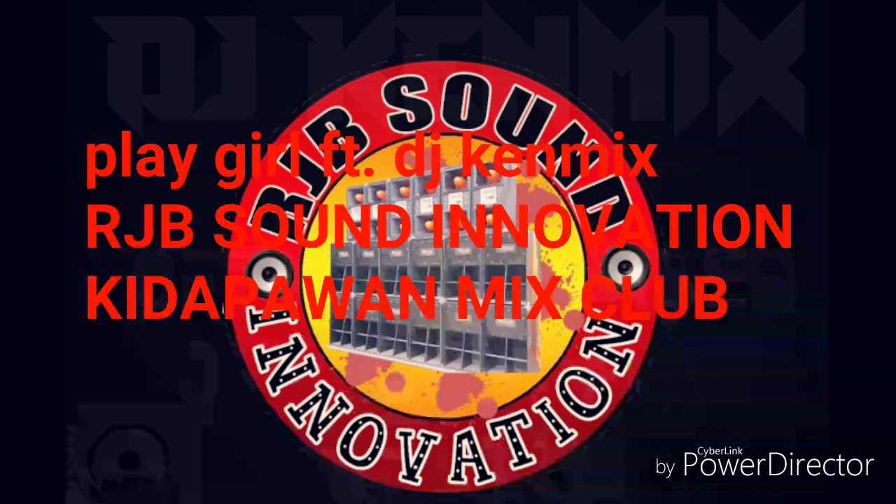 play girl ft. dj kenmix kidapawan mix club rjb sound innovation powered ...