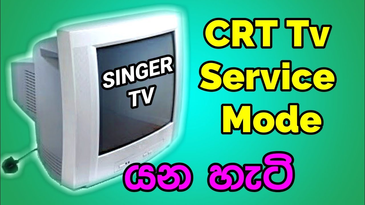 Singer CRT tv Service Mode සර්විස් මෙනුවට යන්නෙ මෙහෙමයි - YouTube