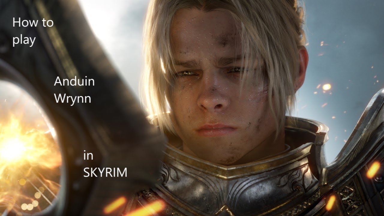 Skyrim Special Edition Build - Anduin Wrynn - Cosplay Adaptation - YouTube