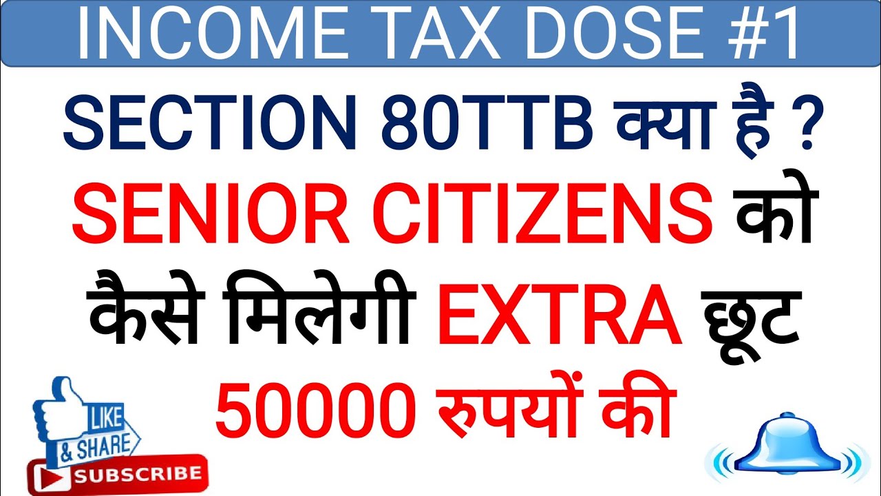 SECTION 80TTB,Extra DEDUCTION FOR SENIOR CITIZEN UPTO 50000 for Saving ...