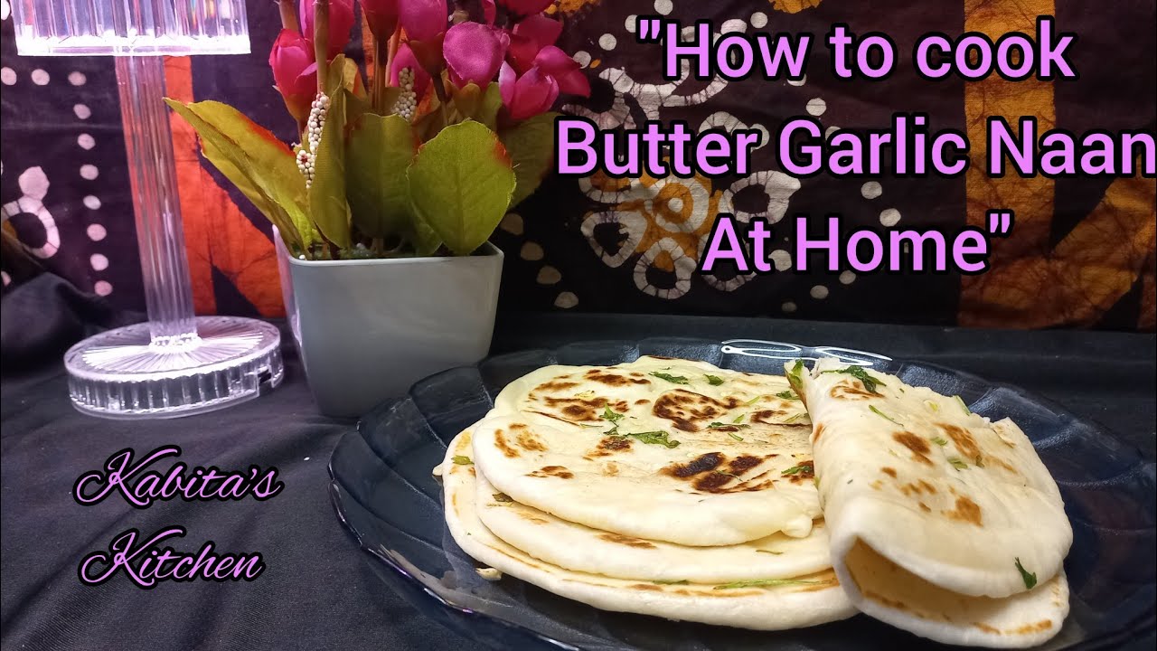How to make Butter Naan at home| How to make Butter Naan in Tawa|How to ...