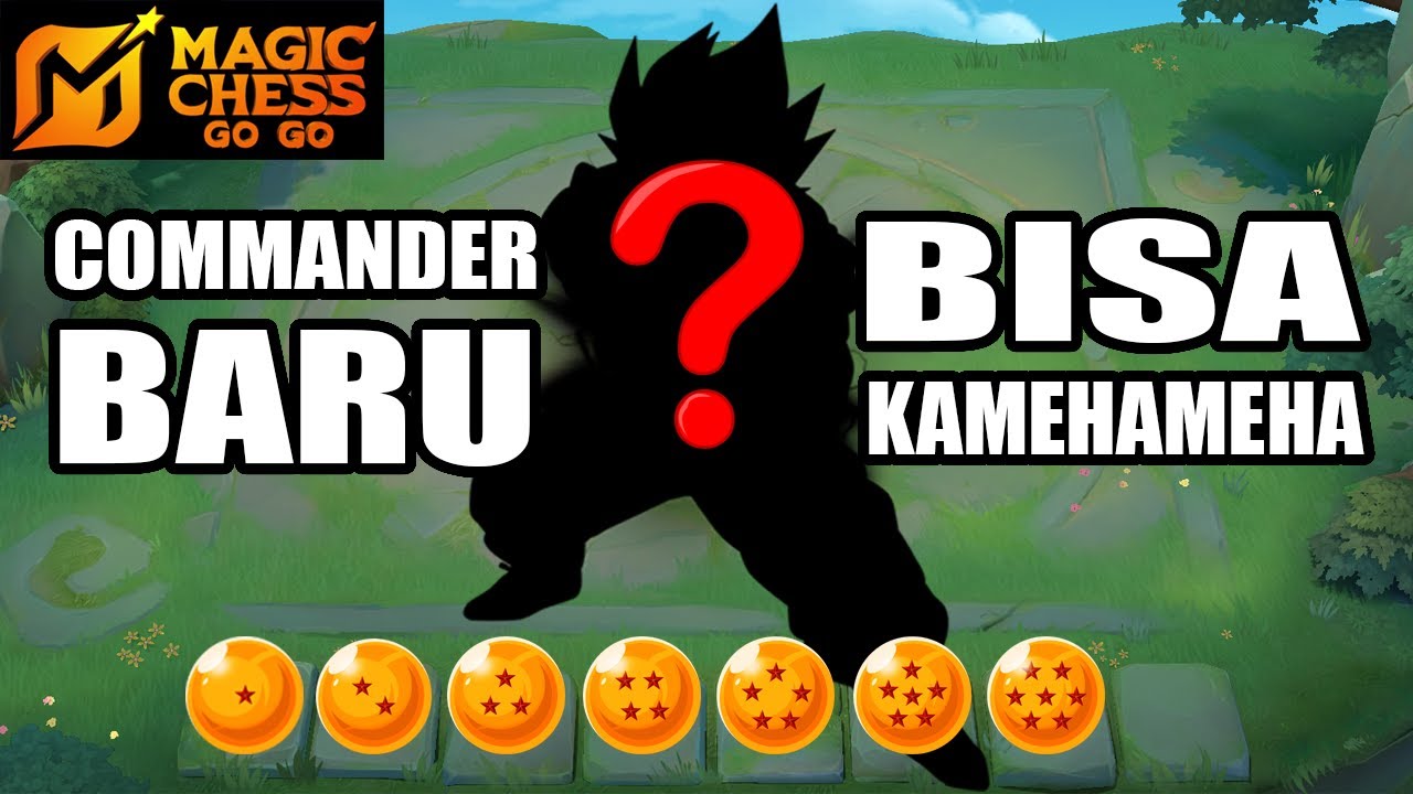 Commander Baru Bisa KAMEHAMEHA???😱 | Magic Chess GoGo Combo Terkuat - YouTube