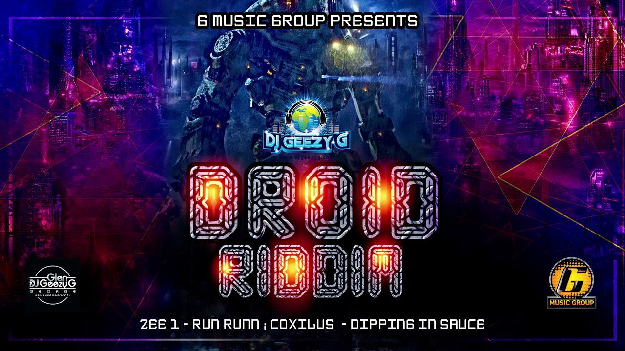Zee 1 x DJ Geezy G - Run Run (Audio) DROID RIDDIM 2019 (G Music Group ...