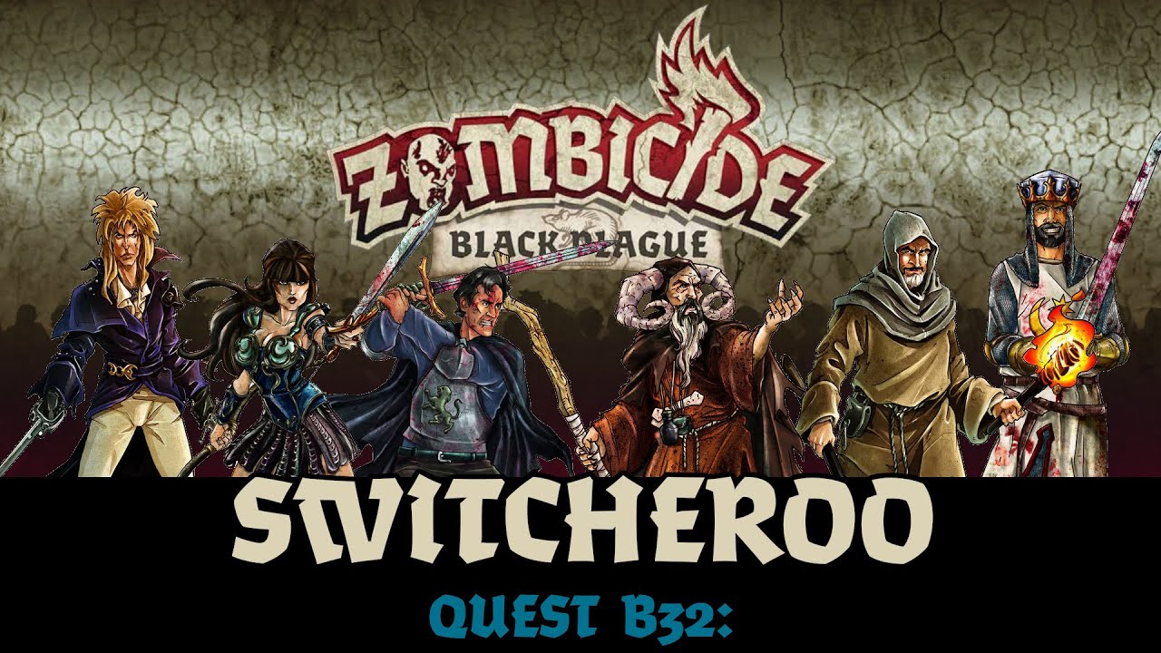 Zombicide Black Plague - Quest B32: Switcheroo - YouTube