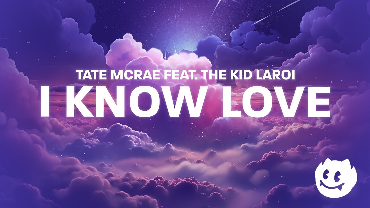 Tate McRae - I know love (Lyrics) feat. The Kid LAROI - YouTube