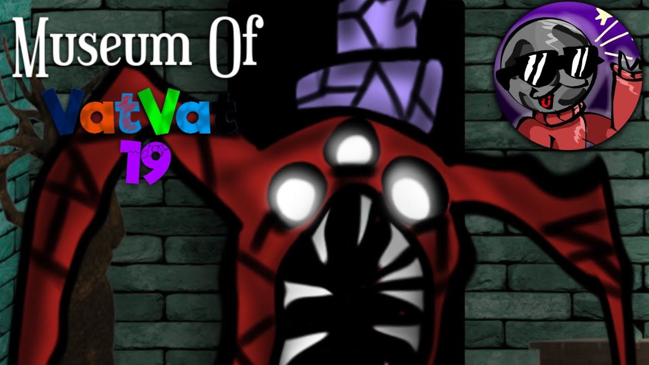 Museum of VatVat 19 - Teaser Trailer 4 - YouTube