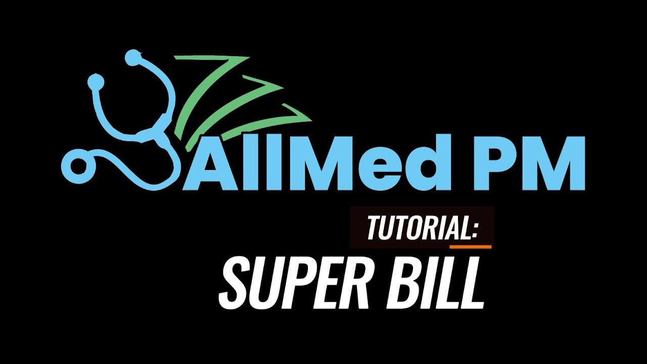 Unleashing the Power of AllMed PM: Superbill Mastery for Optimal Billing Success - YouTube