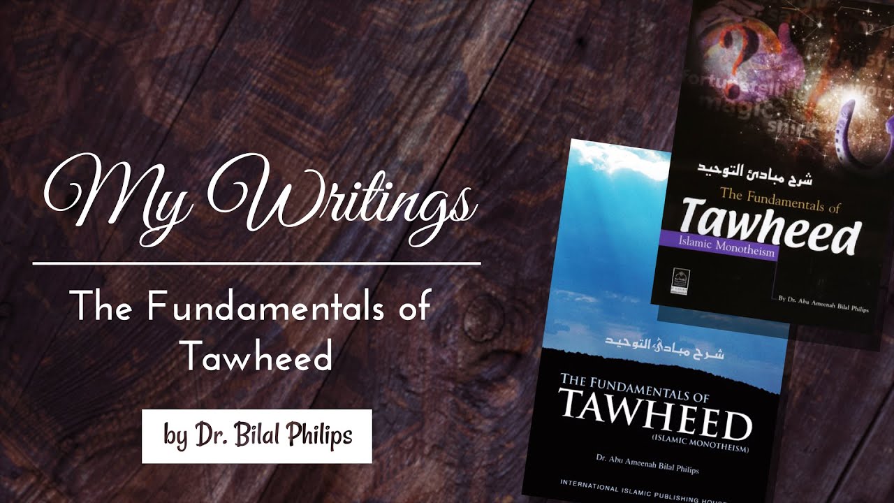 My Writings: The Fundamentals of Tawheed - YouTube