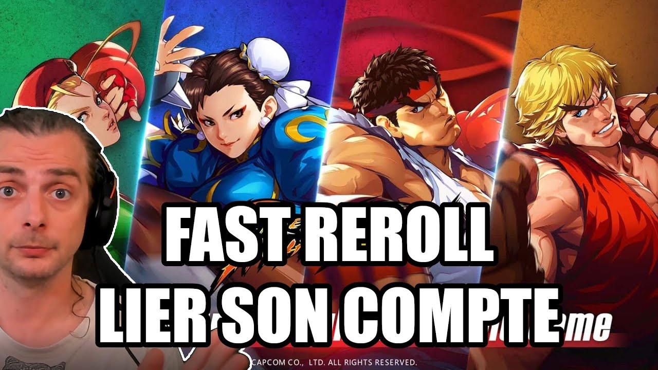 STREET FIGHTER DUEL: COMMENT FAST REROLL? QUAND ET POUR QUI? LIER SON ...