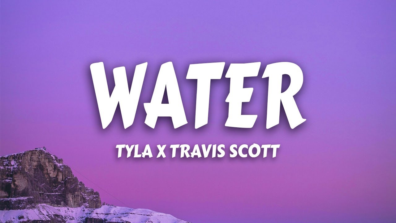 Tyla X Travis Scott - Water (Lyrics)(Remix) - YouTube