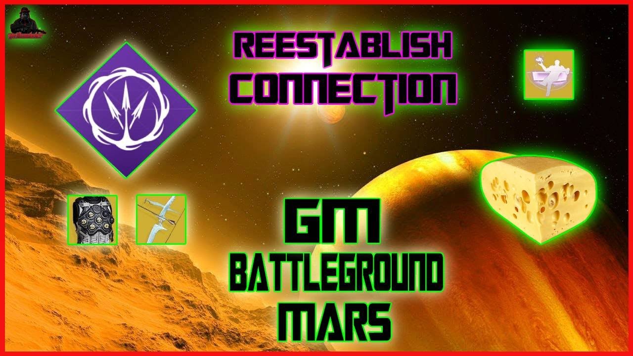Grandmaster Nightfall Battleground Mars Reestablish Connection Cheese ...