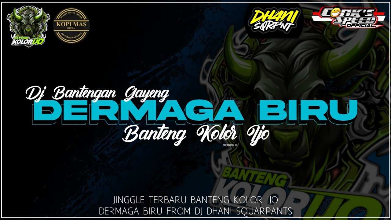 DJ BANTENGAN | DERMAGA BIRU | BANTENG KOLOR IJO | FROM DJ DHANI ...