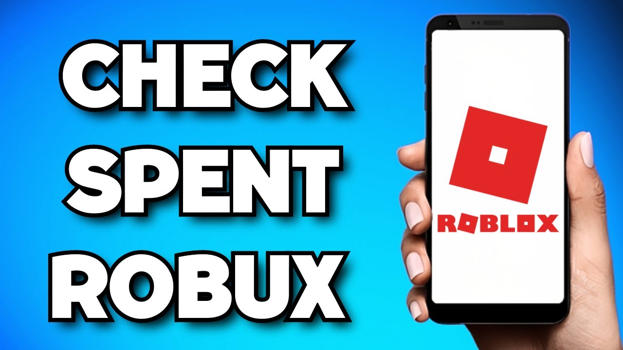 How To See How Much Robux You Spent (2023 Guide) - YouTube
